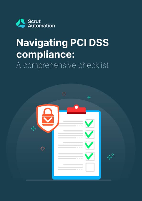 Navigating PCI DSS compliance: A comprehensive checklist - Scrut Automation Navigating PCI DSS compliance: A comprehensive checklist - Scrut Automation