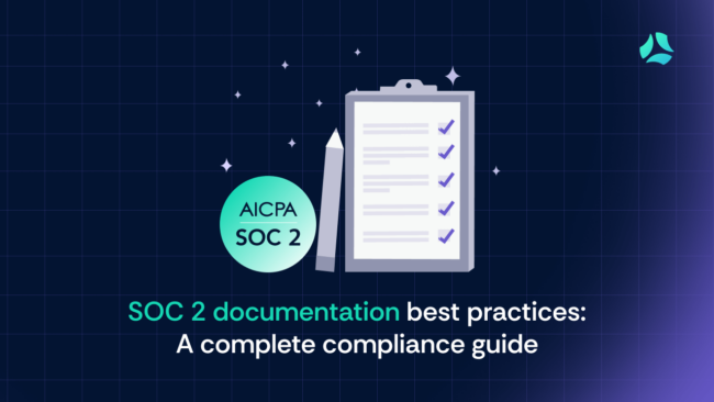 Ultimate Guide To Soc 2 Compliance Documentation Scrut Automation