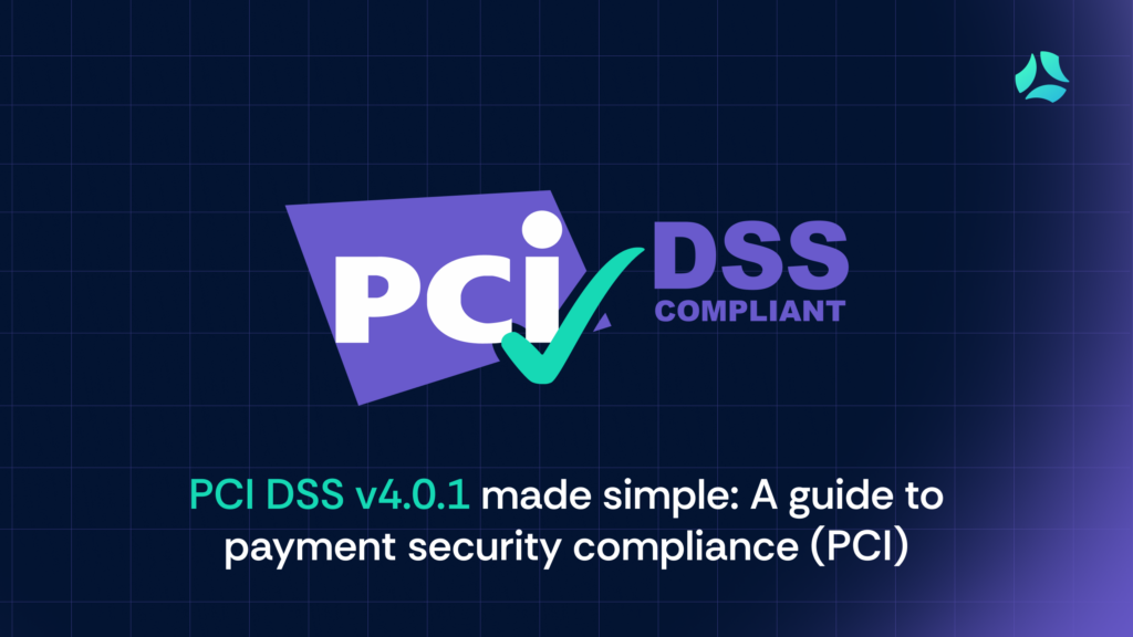 Guide to PCI DSS 4.0.1 (2024)- Scrut Automation Guide to PCI DSS 4.0.1 (2024)- Scrut Automation